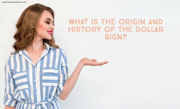 What is the origin and history of the dollar sign? - Here Be Answers