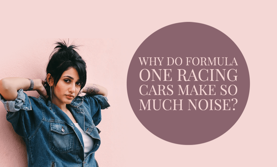 Why do Formula One racing cars make so much noise? - Here Be Answers