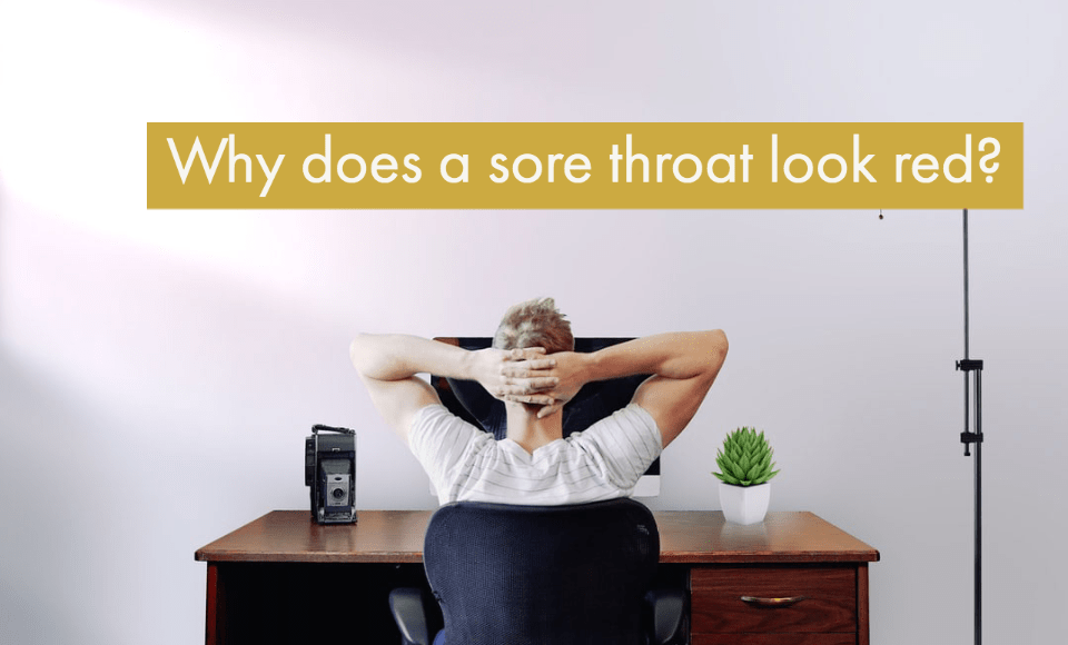 Why does sore throat look red? - Here Be Answers