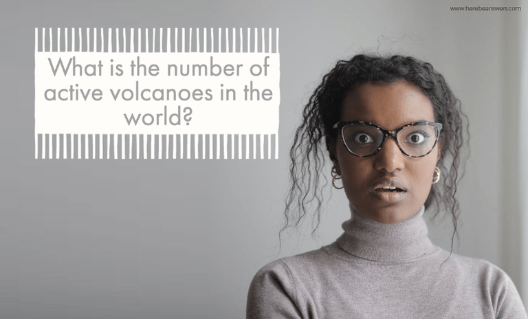 What is the number of active volcanoes in the world? - Here Be Answers
