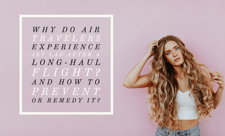 Why do air travelers experience jet lag after a long-haul flight? And ...