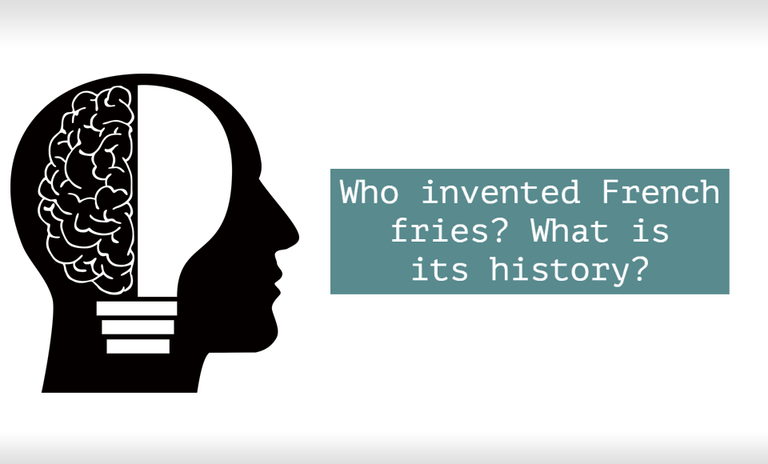 Who invented French fries? What is its history? - Here Be Answers